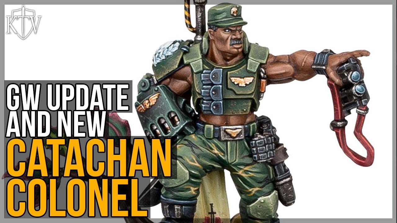 Games Workshop Update + NEW Catachan Colonel Model EXCLUSIVE To ...