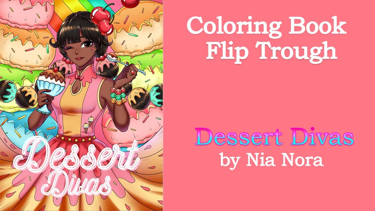 Dessert Divas Nia Nora #Coloring Book Flip Trough #fliptrough # ...