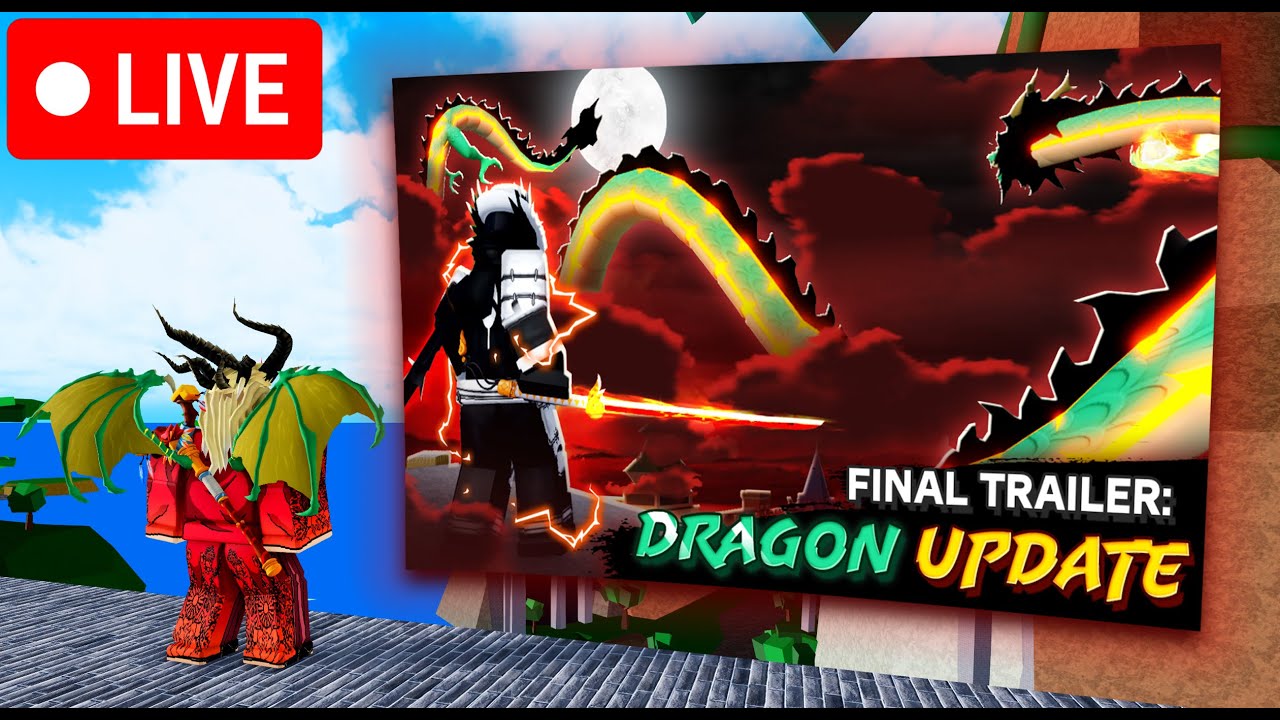 🔴LIVE | DRAGON UPDATE FINAL TRAILER, JOIN NOW!! - YouTube