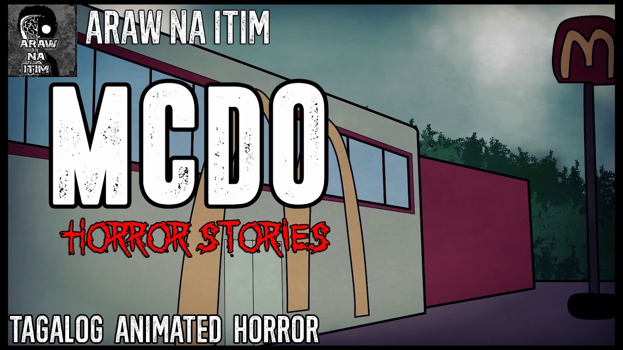 MCDO Horror Stories | Tagalog Animated Horror Stories | Pinoy ...
