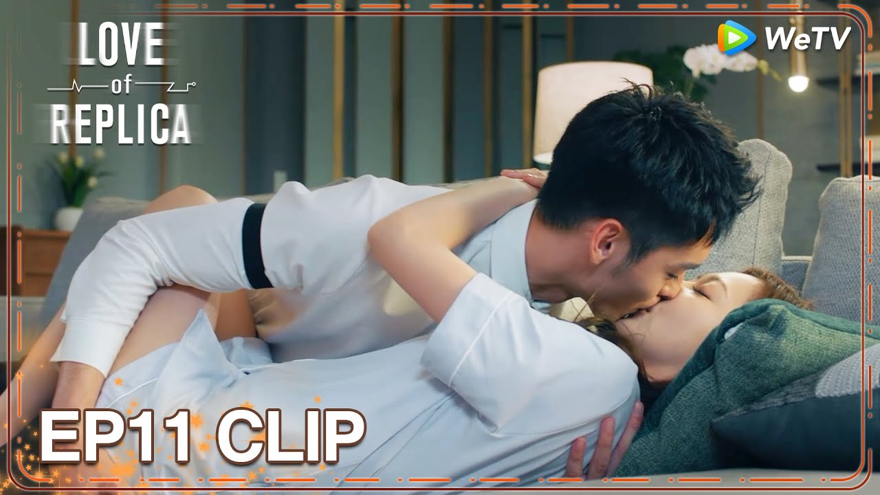 ENG SUB | Clip EP11 | So sweet! They couldn't wait to kiss on the couch | WeTV | Love of Replica ...