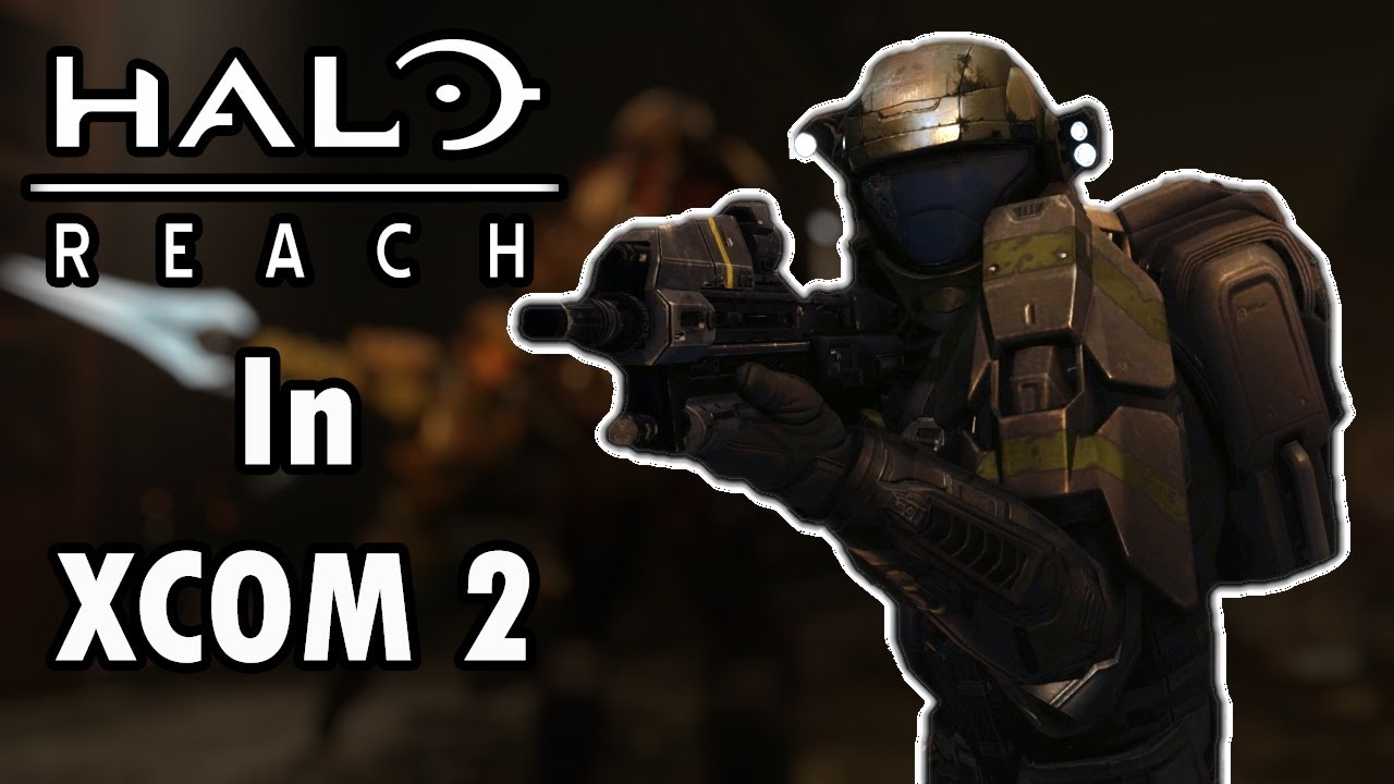 ODST and Marines in XCOM 2! - HALO REACH in XCOM 2 Episode #1 - YouTube