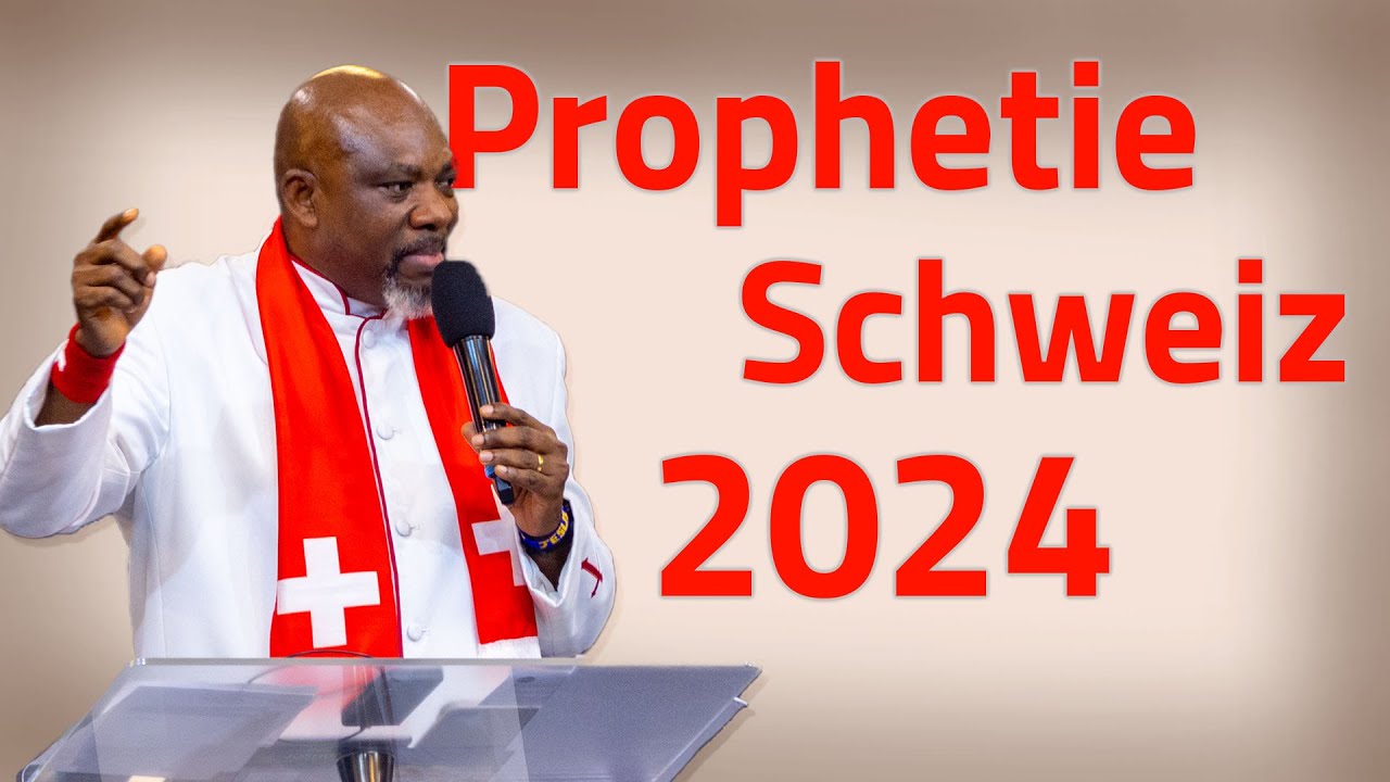 Prophetie für die Schweiz / Prophecy for Switzerland || John Sagoe ...