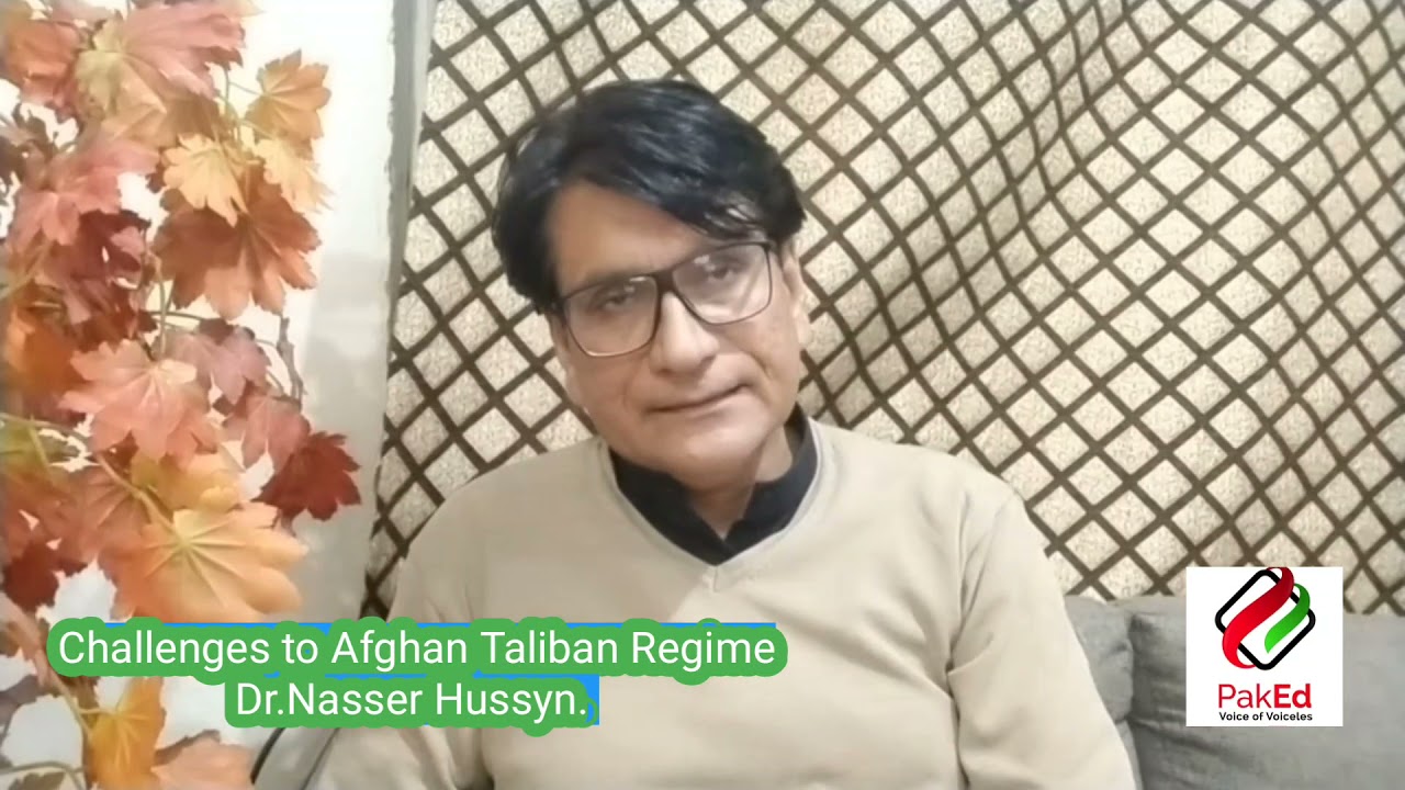 Challenges to Afghan Taliban Regime: Analysis, Dr.Nasser Hussyn - YouTube