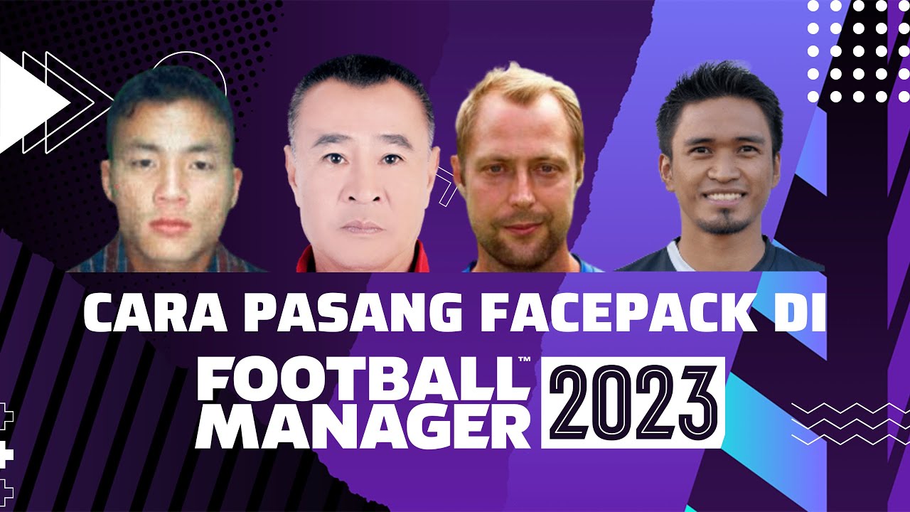 Cara Pasang Seluruh Wajah Pemain atau Facepack di FM23 - YouTube