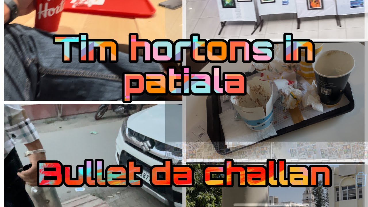Tim hortons in patiala ️ ta bullet da hoya challan😥 #vlog2 - YouTube