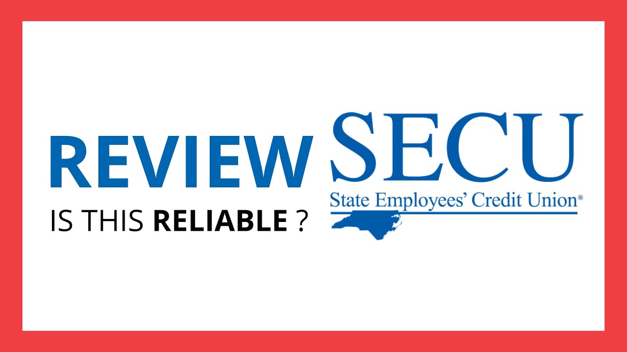 STATE EMPLOYEES' CREDIT UNION OF NORTH CAROLINA (SECU) : Review in 2024 ...
