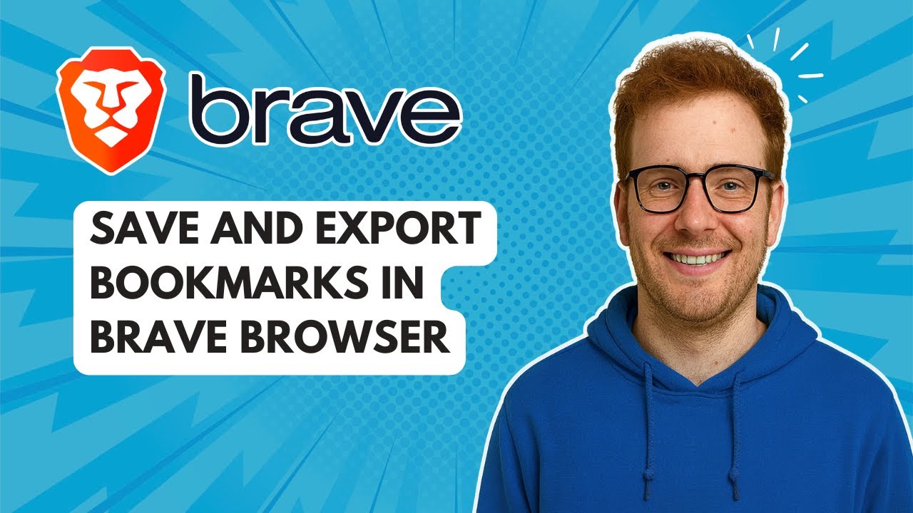 Save and Export Bookmarks in Brave Browser [2025 Guide] - YouTube