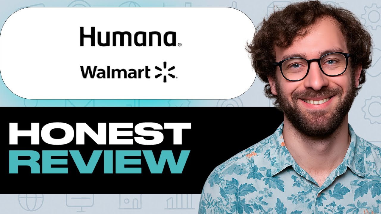 Humana Walmart Value RX Plan Honest Review – Watch Before Using. My ...