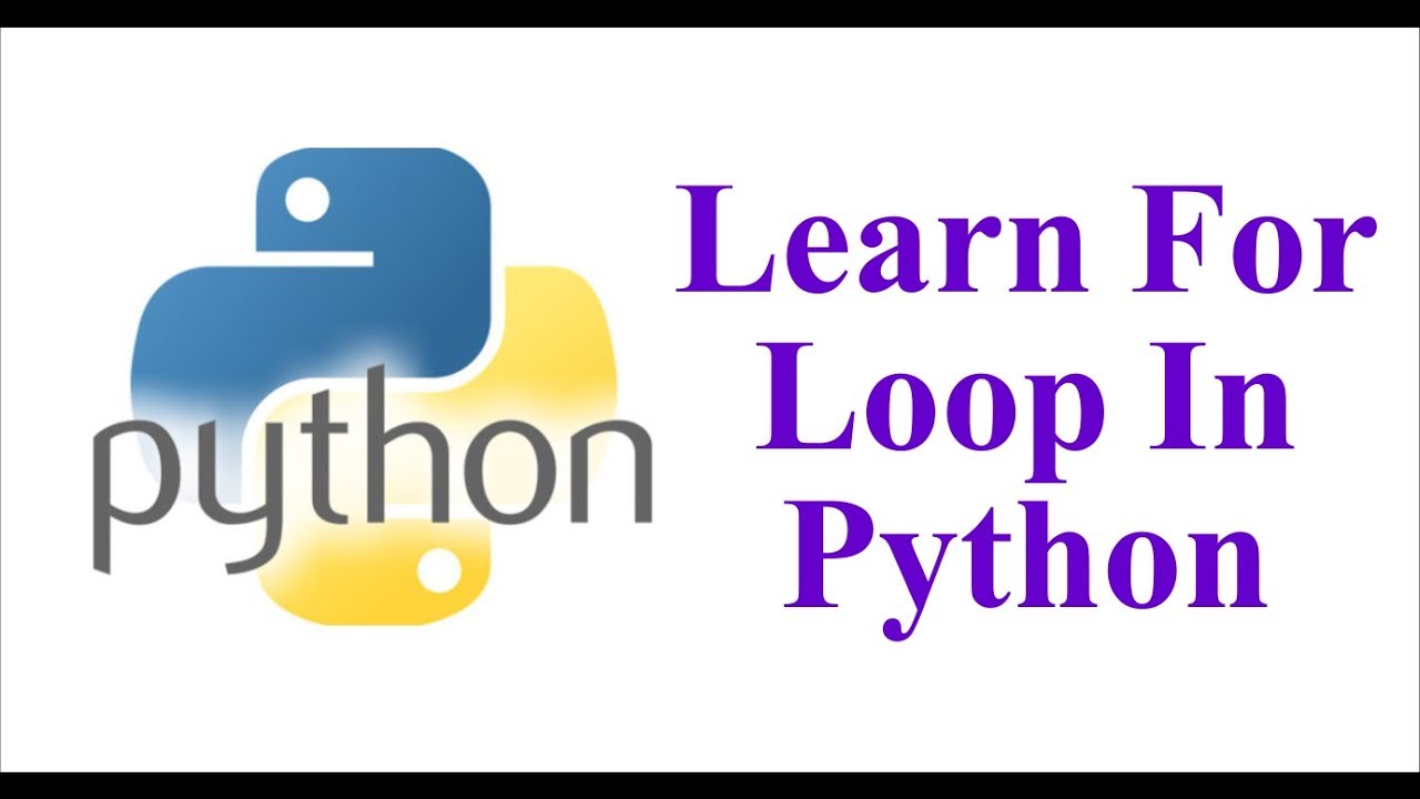Learn For Loop In Python - Python Basic Tutorial - YouTube