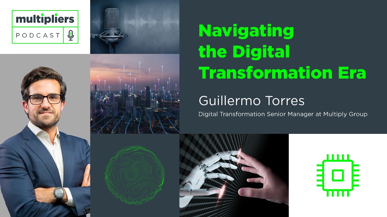 Multipliers Ep6 - Navigating the Digital Transformation Era - YouTube
