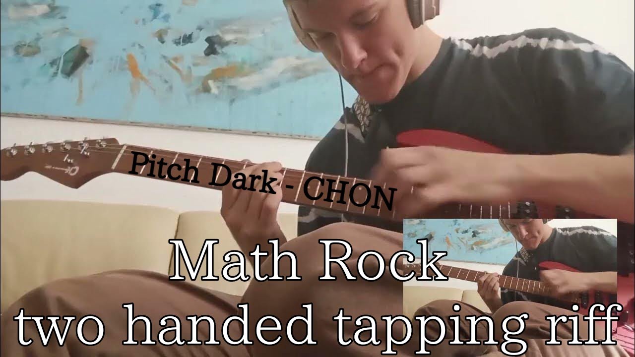 Groovy Math Rock tapping riff: CHON - Pitch Dark | Cover - YouTube