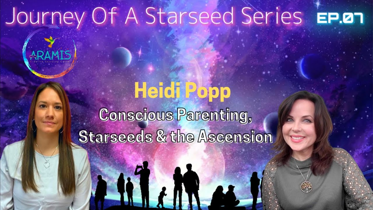 Episode: 07 Conscious Parenting of Starseeds with Heidi Popp - YouTube
