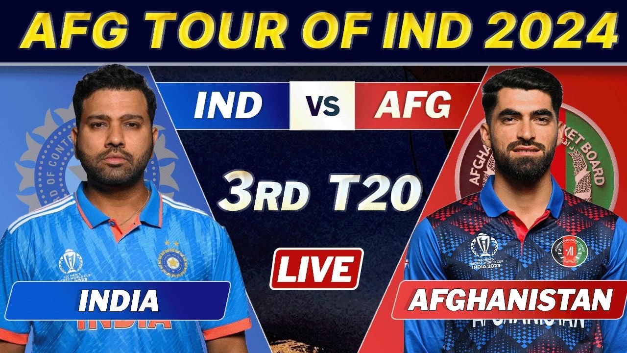 INDIA vs AFGHANISTAN 3rd T20 MATCH Live SCORES | IND vs AFG LIVE ...