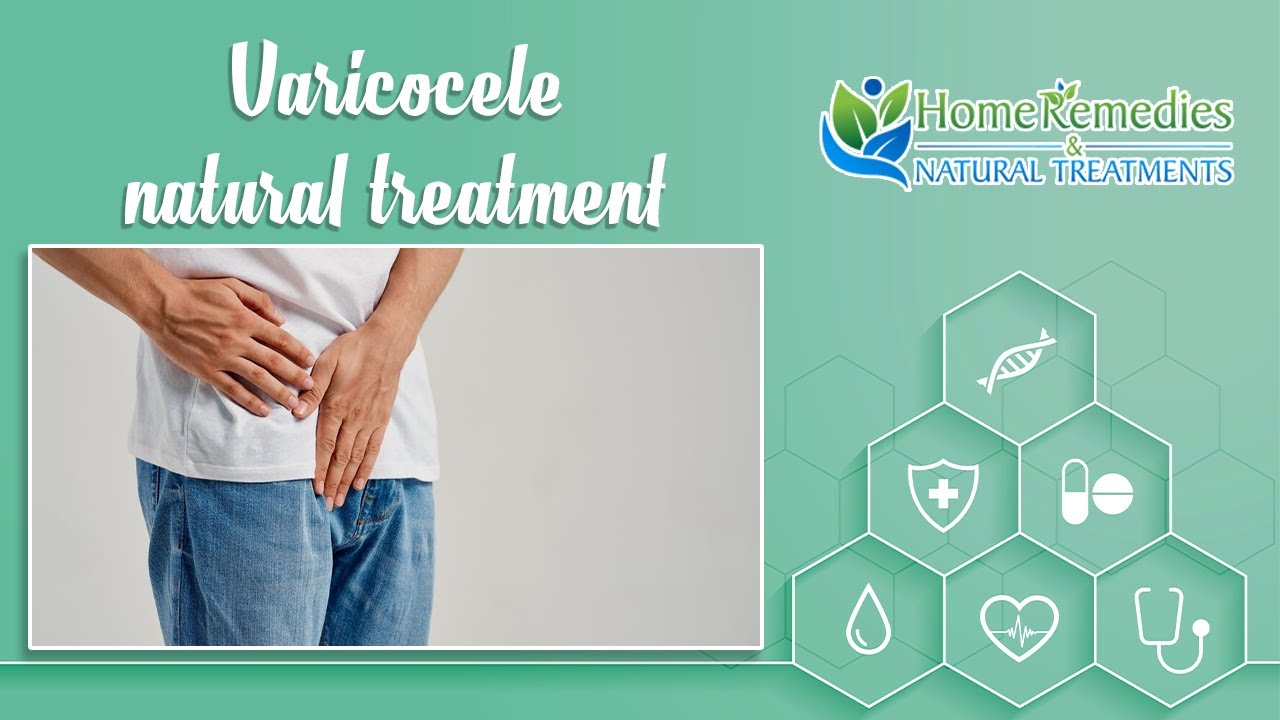 Natural Treatments And Home Remedies For Varicocele Youtube