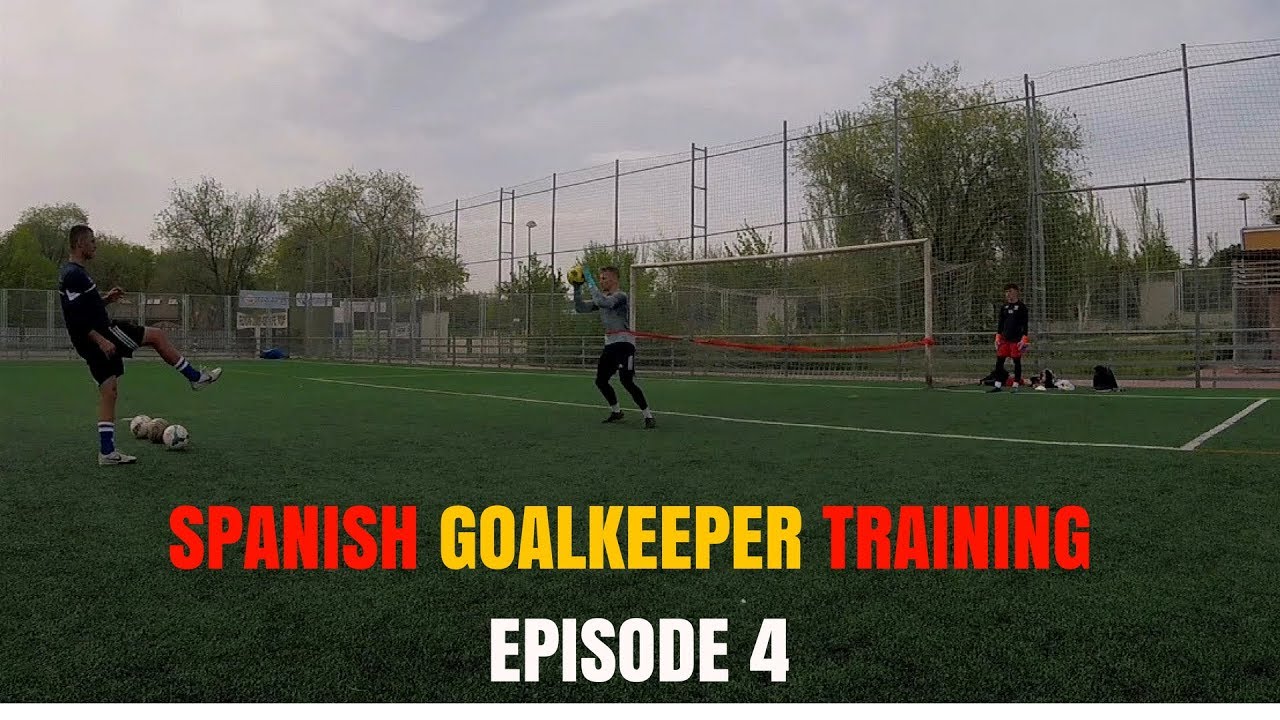 Spanish Goalkeeper Training | Episode 4 - Passing, Movement and ...
