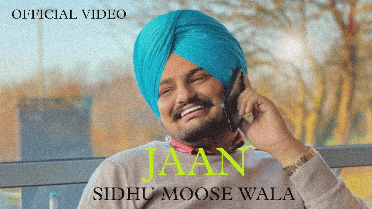 JAAN : Sidhu Moose Wala (Official Video) | New Punjabi Song 2023 ...