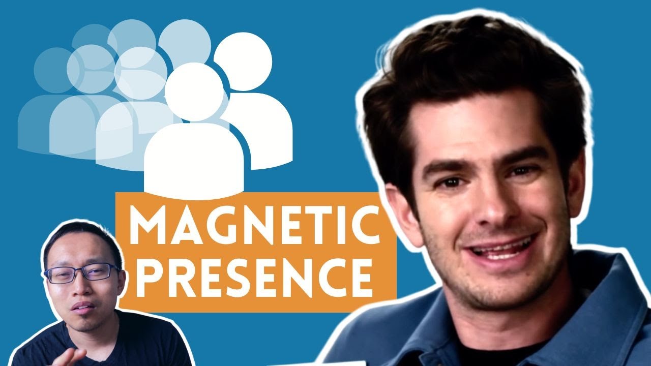 4 Things You Should ALWAYS Do For MAGNETIC Presence (Andrew Garfield ...