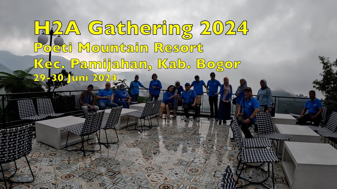 H2A Gathering 2024, Bogor, 29 Juni 2024 - YouTube