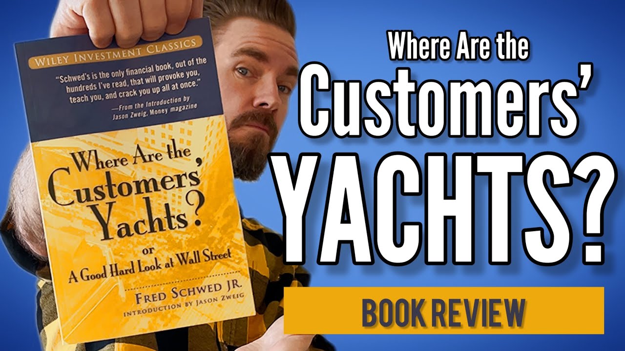Book Review - Where Are the Customers’ Yachts? | Fred Schwed - YouTube