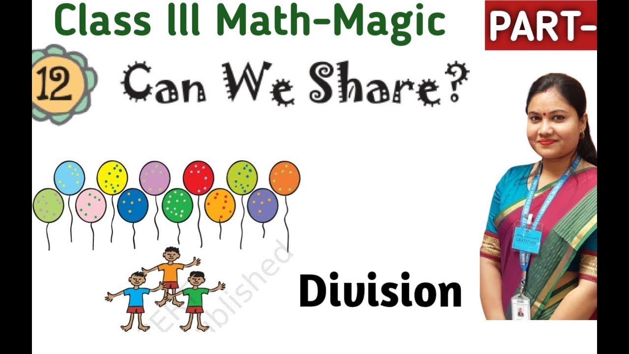 Can We Share Class 3 Maths Chapter 12 Part 3 NCERT Class 3 Maths can-we-share-class-3-maths-chapter-12-part-3-ncert-class-3-maths