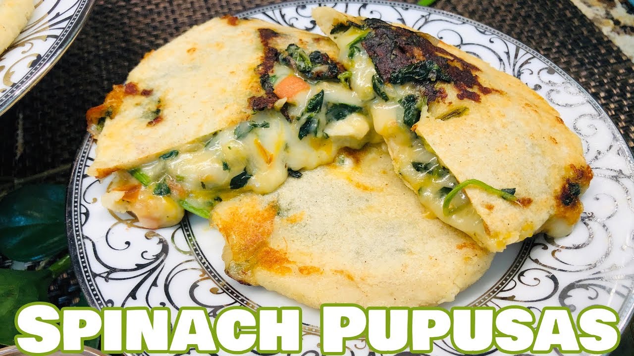 Spinach Pupusas - YouTube