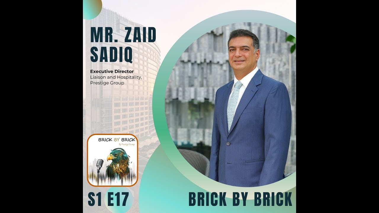 Brick by Brick - Mr. Zaid Sadiq shares top 3 insights to ensure success ...