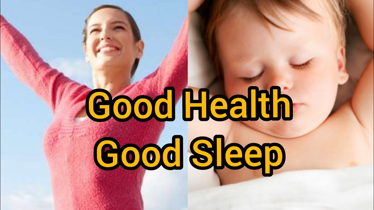 Good Health Good Sleep - YouTube