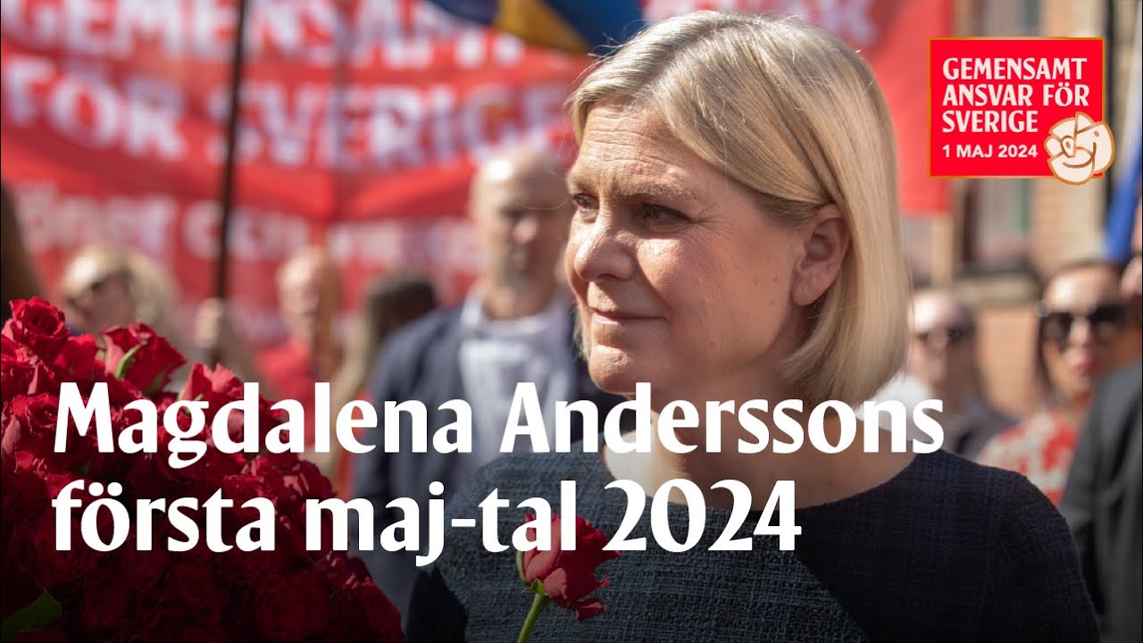 LIVE: Magdalena Andersson talar på första maj 2024 – direkt från ...