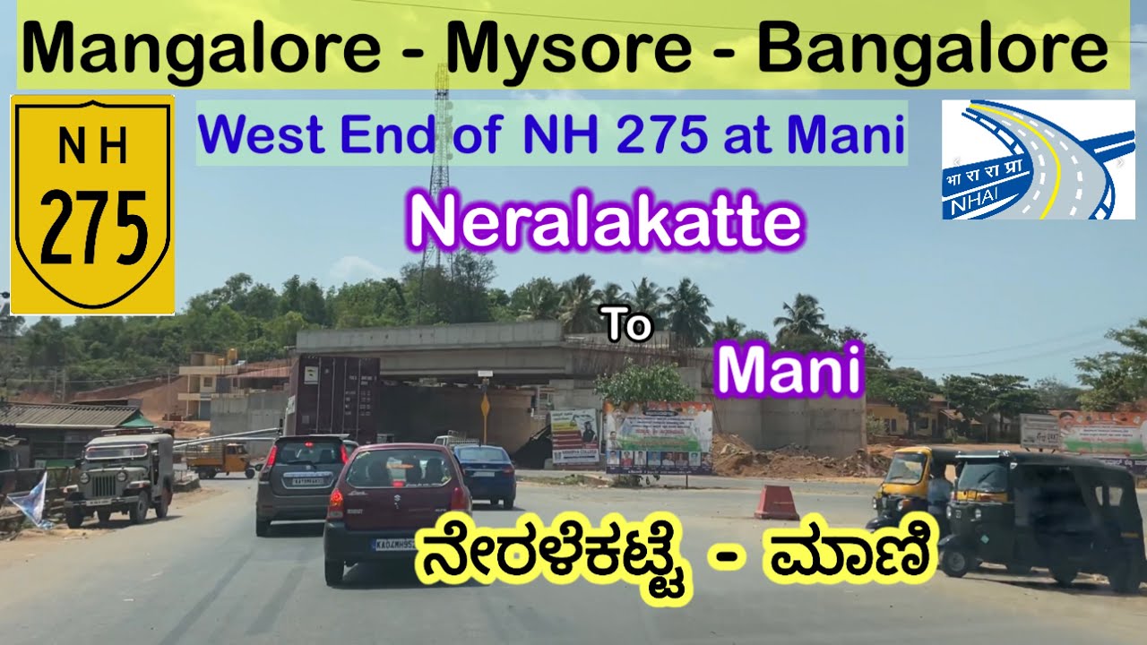 Mangalore - Mysore - Bangalore NH 275 Highway status from Neralakatte ...
