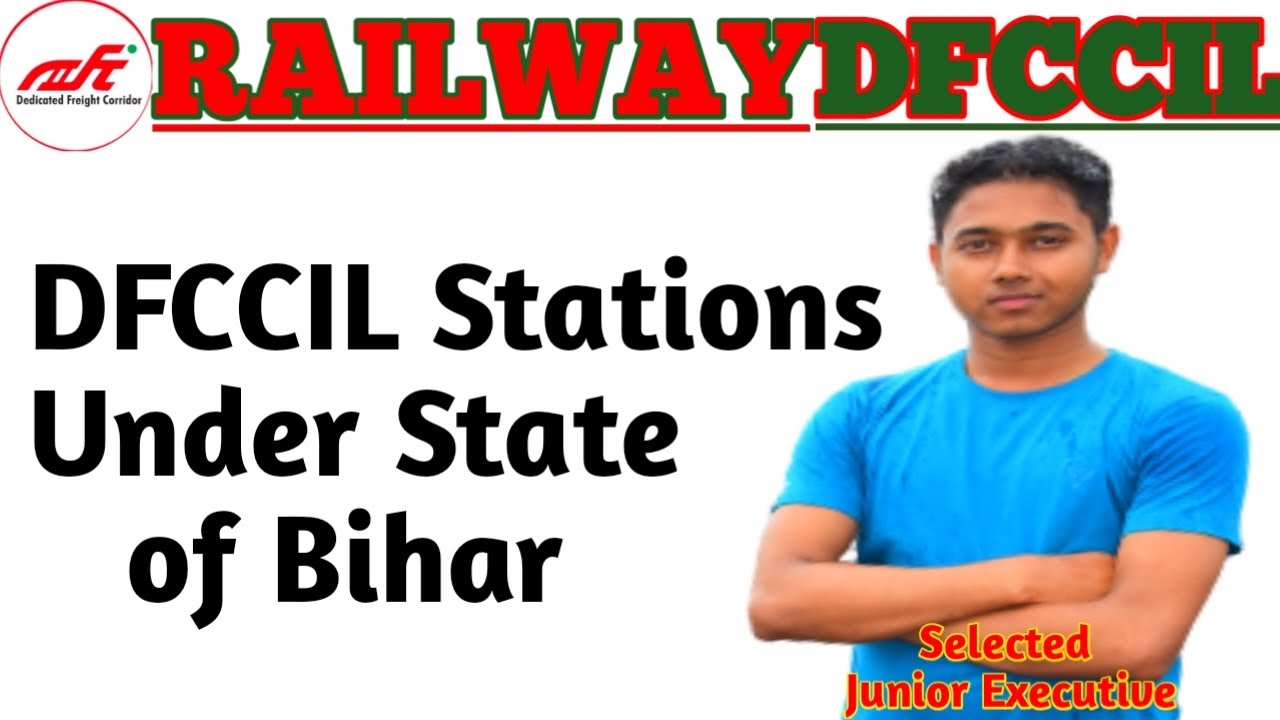 DFCCIL STATIONS IN BIHAR STATE II DFCCIL में कितने स्टेशन बिहार में है ...