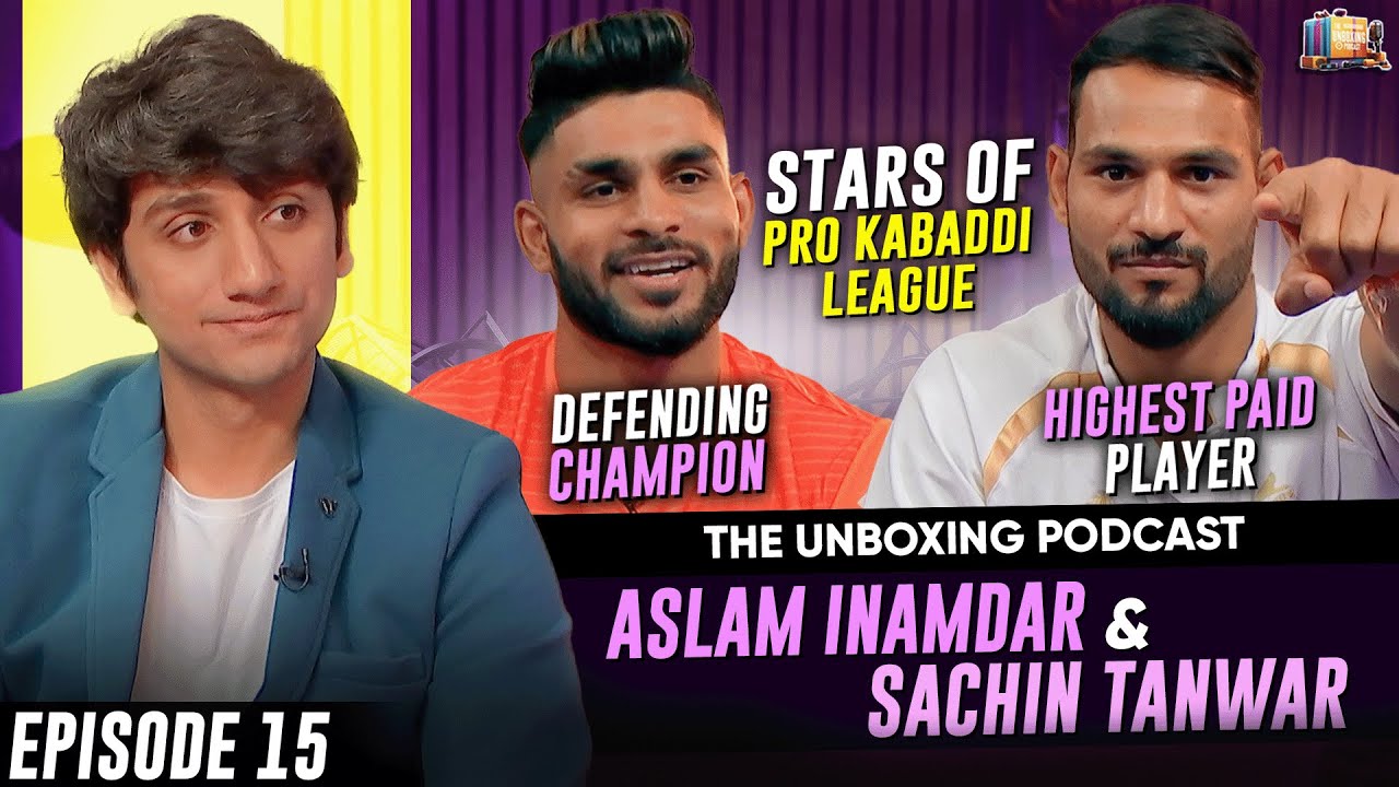 EP 15: Aslam Inamdar & Sachin Tanwar | Pro Kabaddi League | The ...