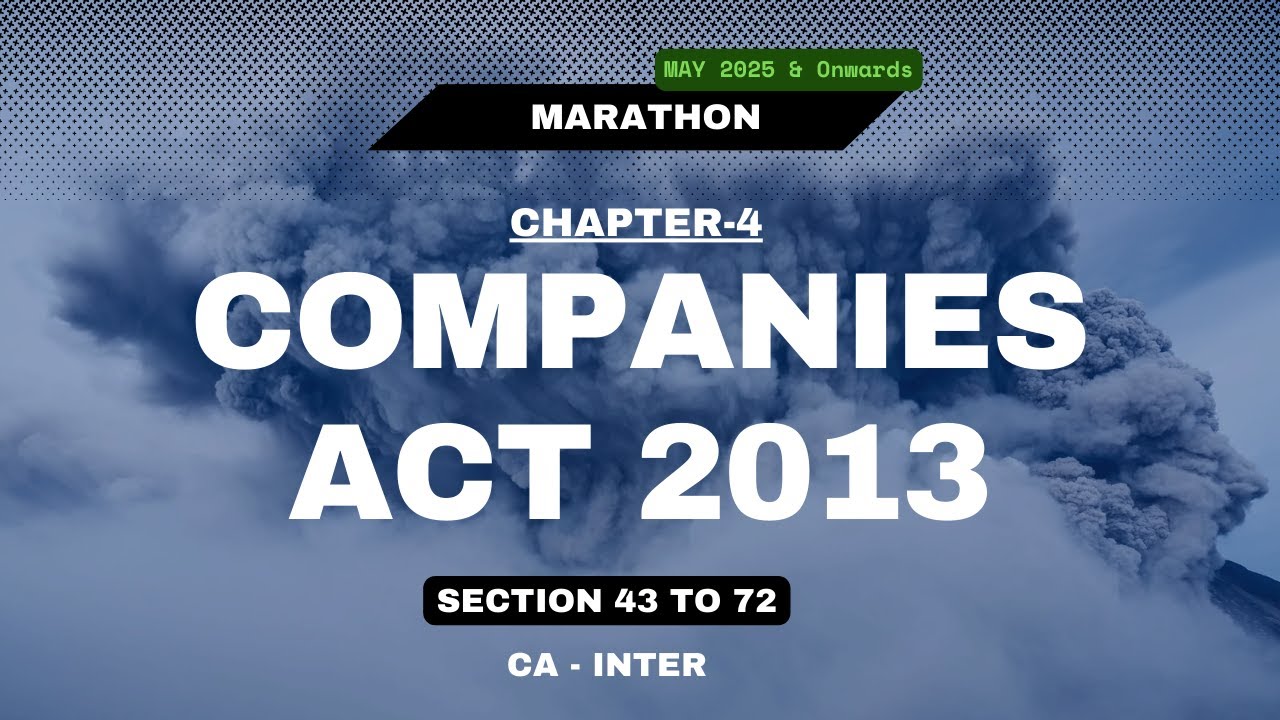 Chapter 4 | SECTION 43 to 72 | MARATHON in Just 5 Hours | Share Capital ...