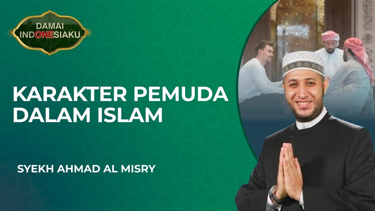 Macam-Macam Karakter Pemuda dalam Islam | Damai Indonesiaku - YouTube