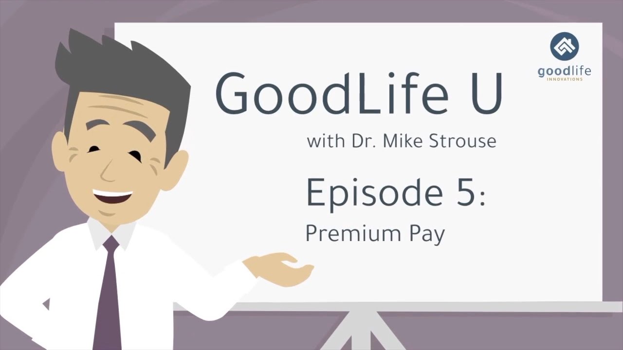GoodLife U with Dr. Mike Strouse - Episode 5: Premium Pay - YouTube