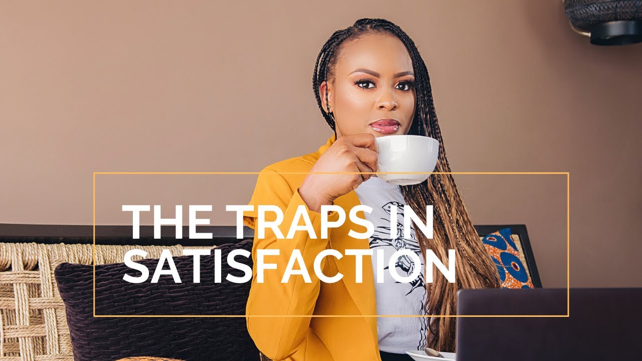 ACCOUNTABILITY SERIES: Traps In Satisfaction - YouTube