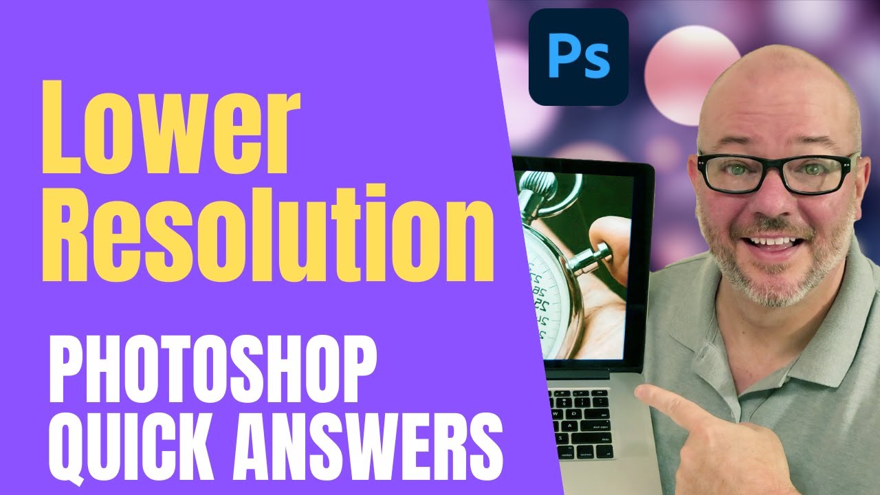 How to Lower the Resolution of a file In Photoshop, Quick Answer - YouTube