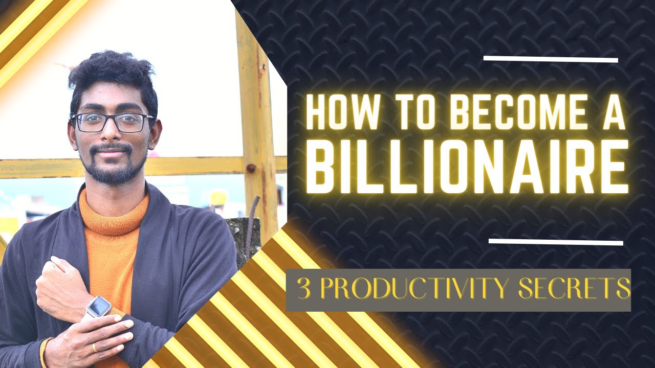 Three Productivity Secrets of Billionaires | Ramesh Yadav - YouTube