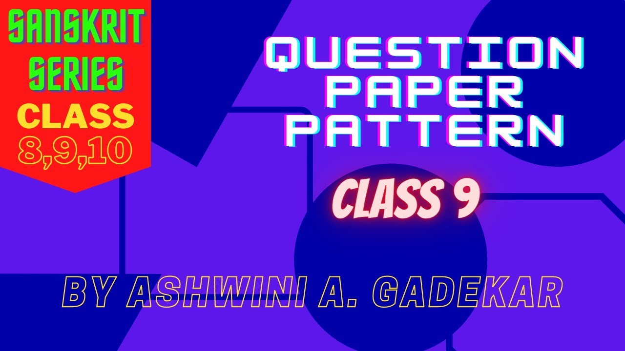 Practise Question Paper Pattern || Class 9 || Full Sanskrit ...