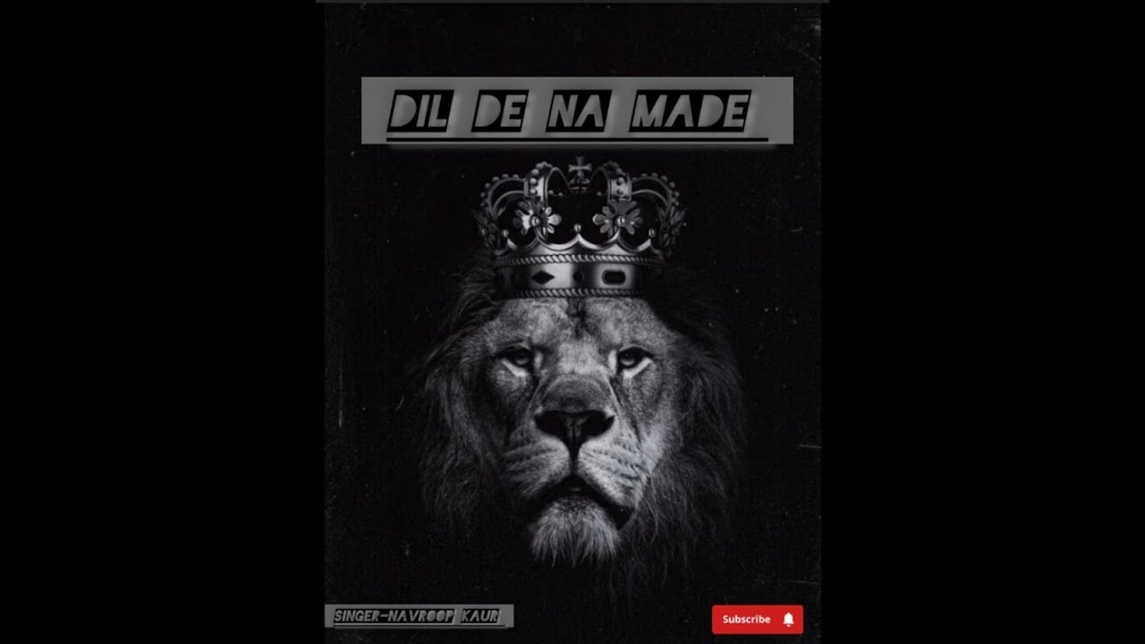 DIL DE NA MADE || NAVROOP KAUR GILL~#newpunjabisong #newsong - YouTube