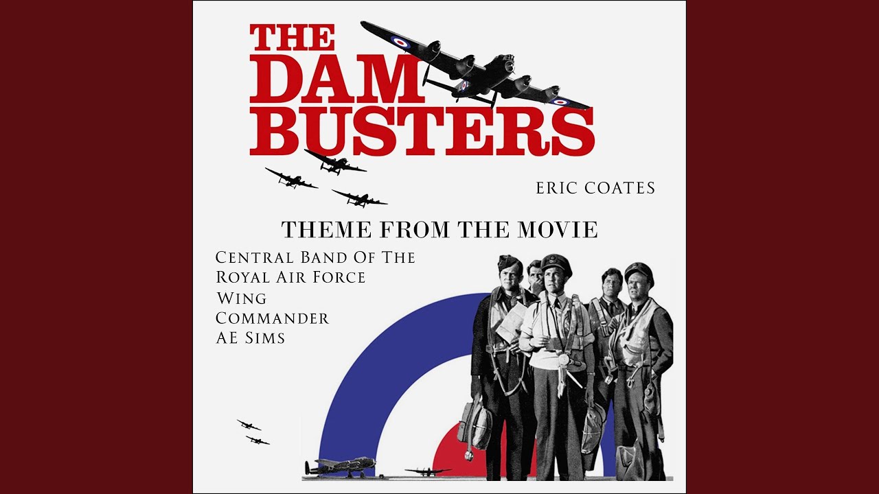 The Dam Busters - March (Theme from the Movie the Dam Busters) - YouTube