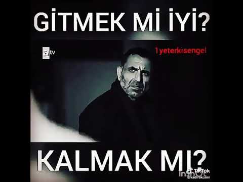 GITMEK MI IYI KALMAK MI ?