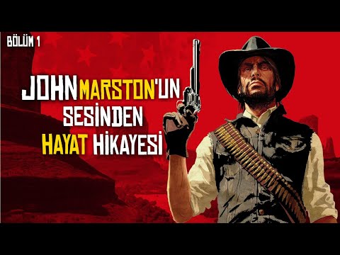 JOHN MARSTON'UN HAYAT HİKAYESİ SİZİ ŞOKE EDECEK!(TÜRKÇE) | Bölüm 1 #rdr #rdr2  #johnmarston