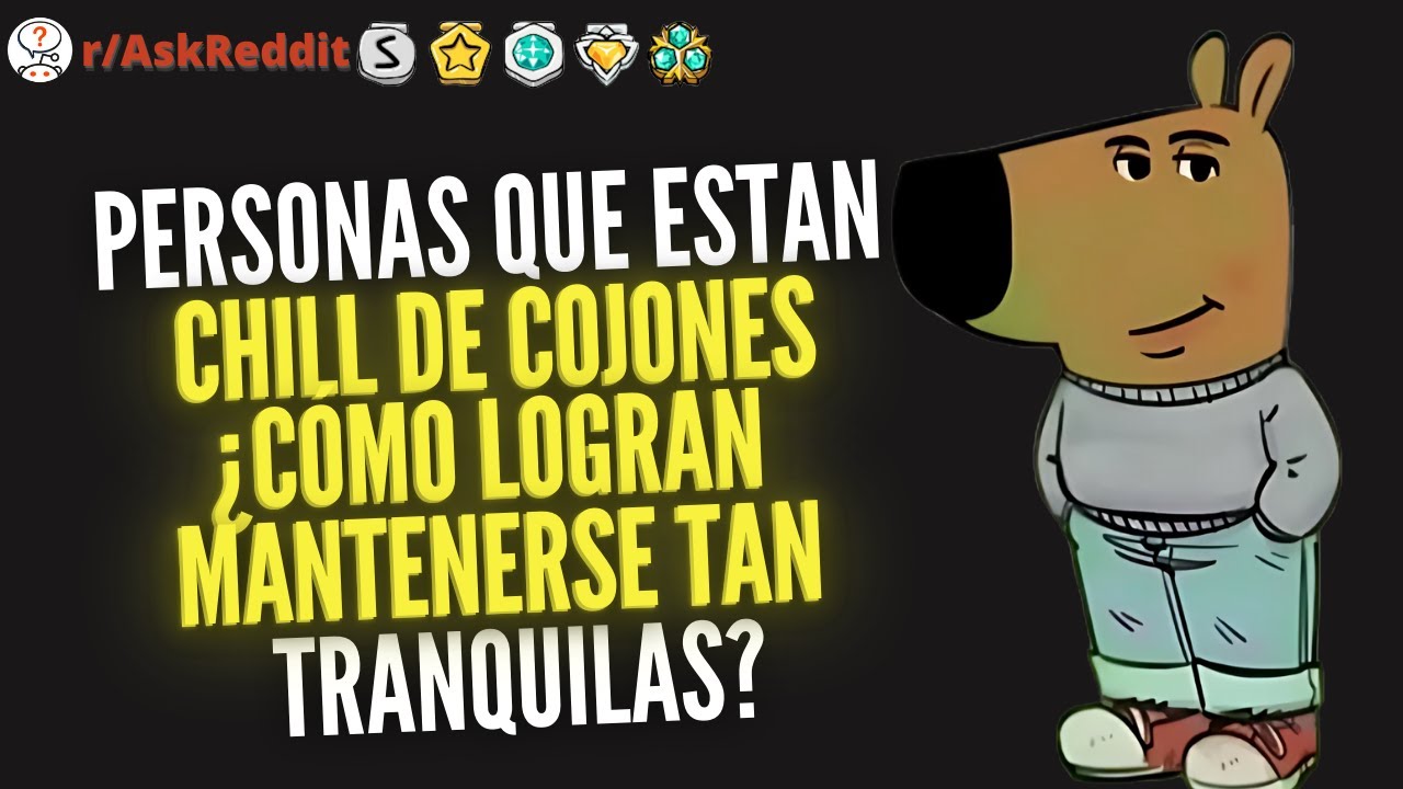 1 Hora De Personas Que Estan Chill De Cojones ¿cómo Logran Mantenerse Tranquilas Reddit