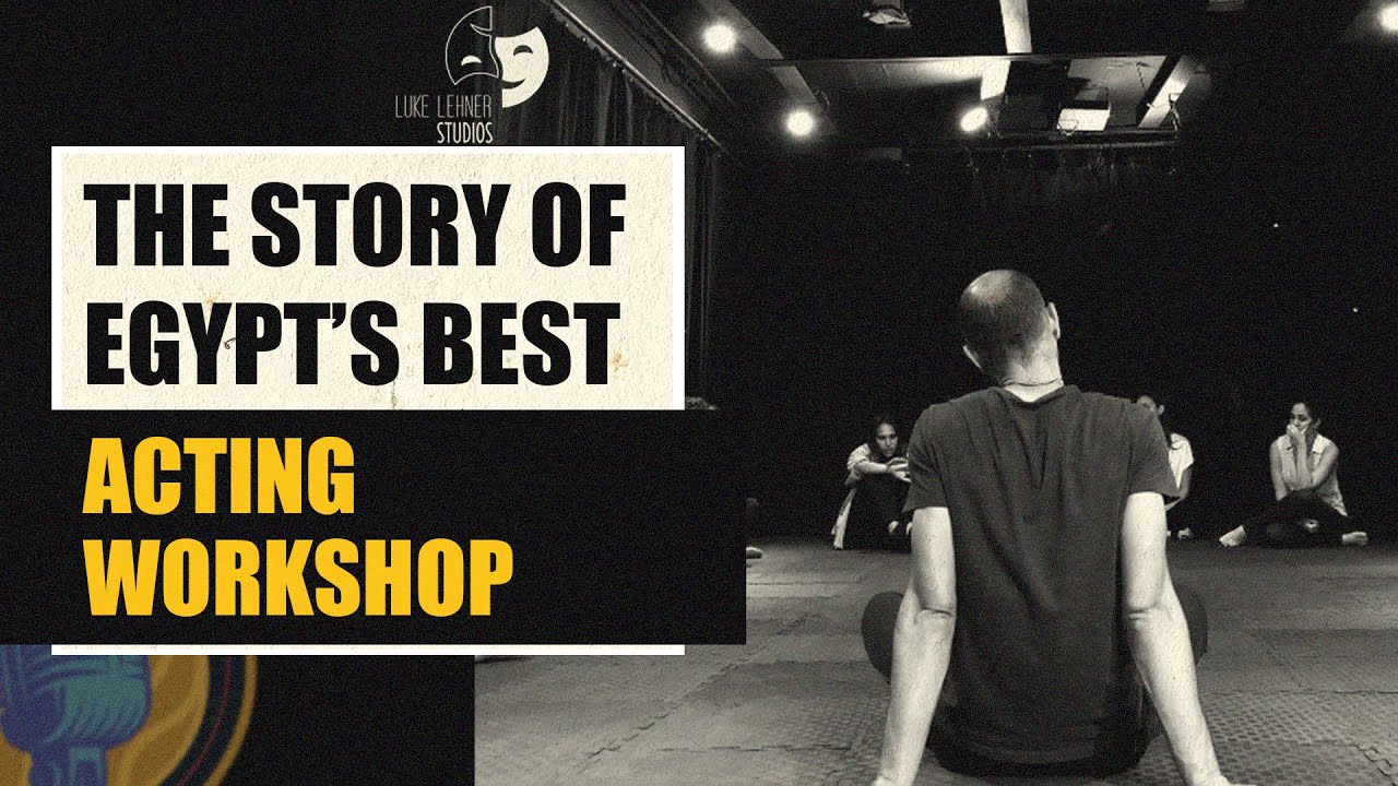 Luke Lehner's First Acting Workshop | أول ورشة تمثيل لوك لينير درسها ...