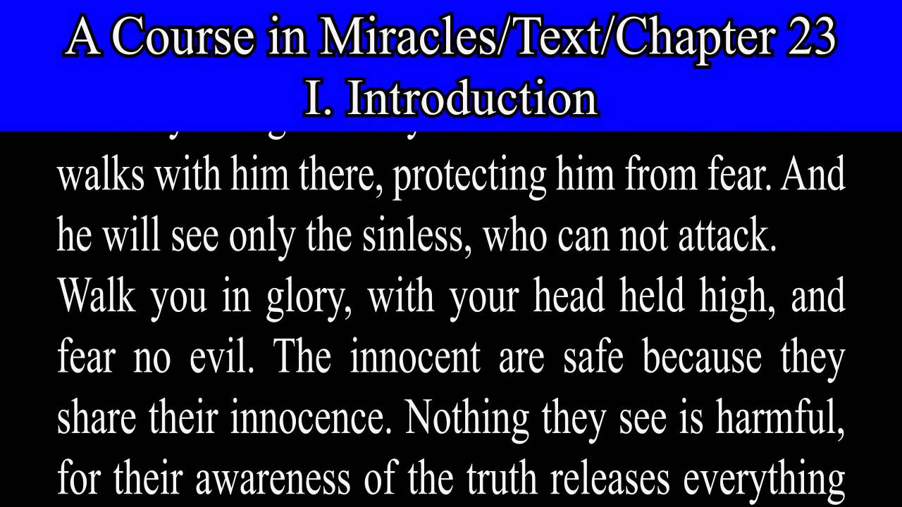 A Course in Miracles-Text-Ch 23. 0 Introduction - YouTube