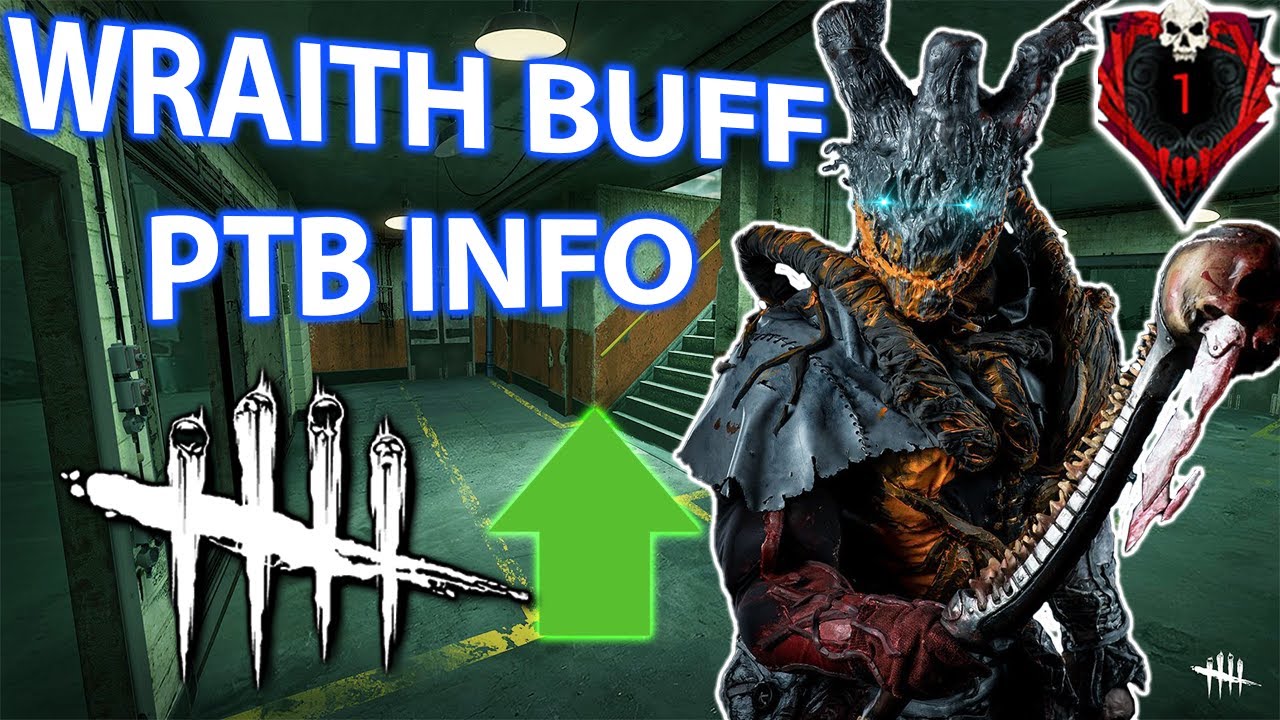 DBD Wraith *BUFF* + PTB Next Week! | Dead By Daylight New Killer ...