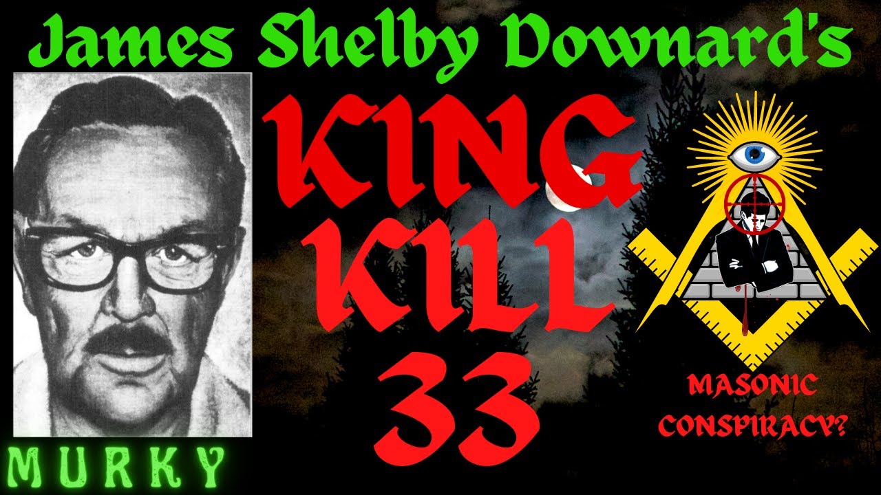 James Shelby Downard's 𝐊𝐈𝐍𝐆 𝐊𝐈𝐋𝐋 𝟑𝟑 | The JFK Assassination ...