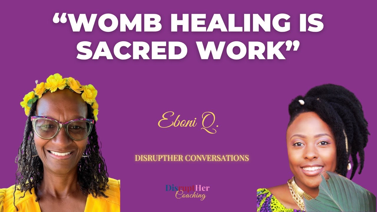 Womb Healing, Trauma & Trust: The Dancing Womb Journey with Eboni Q: EP ...