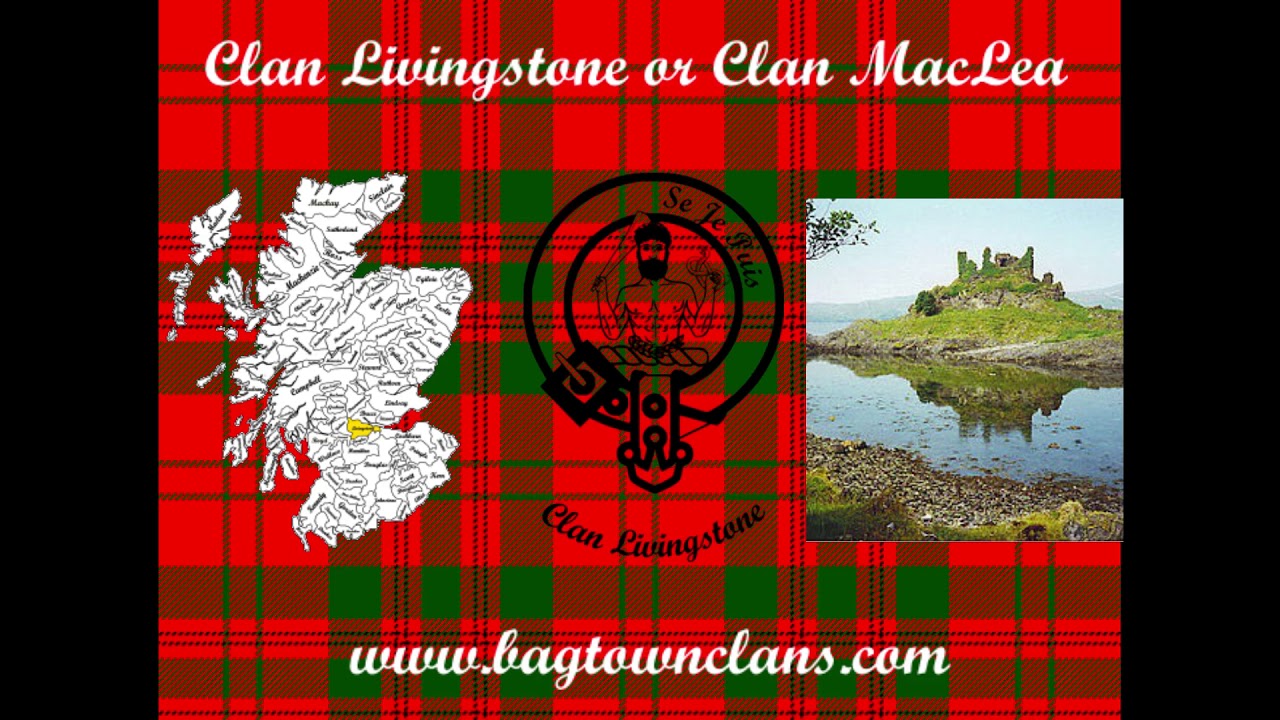 Clan Livingstone or Clan MacLea - YouTube